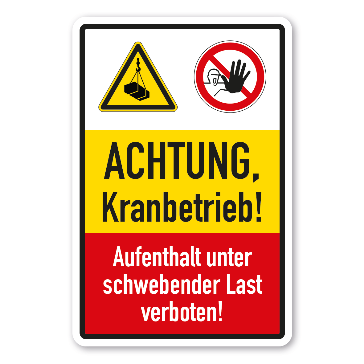 Sicherheitsschild Achtung Kranbetrieb - Aufenthalt unter schwebender ...